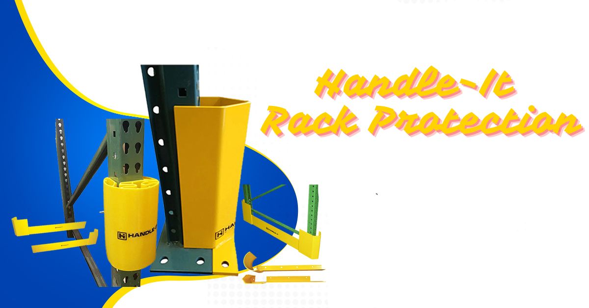 Fortify Your Warehouse: Why Handle-It Rack Protection is Essential ...